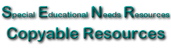 SEN RESOURCE CENTRE - Teachers' copyable resources