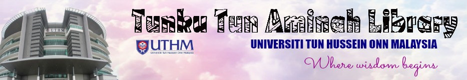 UTHM LIBRARY ∞ | Home