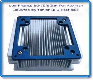 Ultra Low profile 60/70/80mm Fan Adapter for your Personal Cluster ...