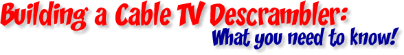 69 Cable TV Descrambler | Descrambling Digital Cabel 2007