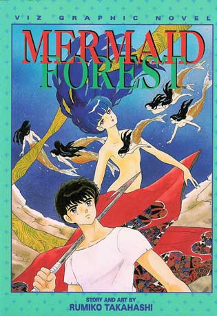Mermaid Forest - Rumiko Takahashi