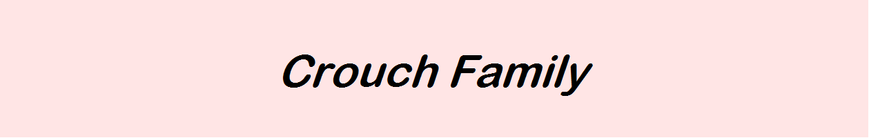 Crouch Family Home Page