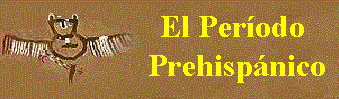 EL PERIODO PREHISPANICO