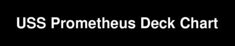 USS Prometheus Deck Chart