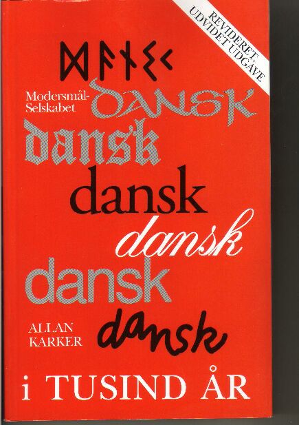 det danske sprog - historie - dialekt - vendinger og talemåder