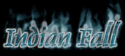 INDIAN FALL - THE UNOFFICIAL WEBSITE