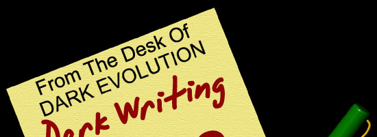 Dark Evolution - Dark Writing