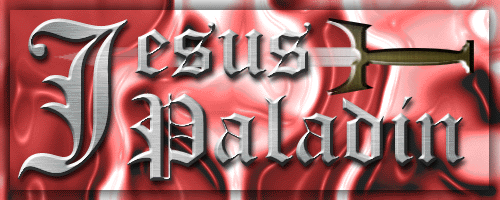 Jesus_Paladin's Home Page, Art, Writtings, Pictures and other cool stuff