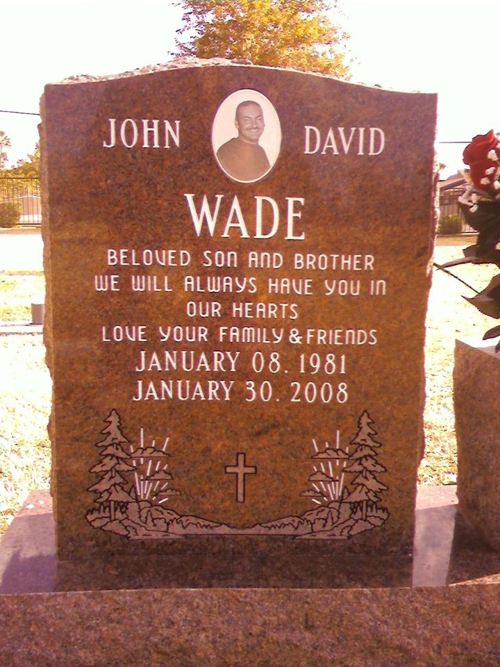 John David Wade - 1-8-1981 -- 1-30-2008