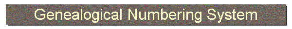 The Henry Genealogical Numbering System