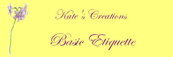 Kate's Creations | Basic Etiquette