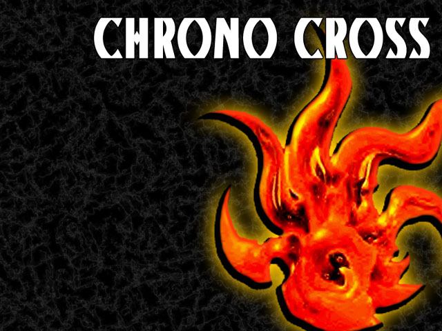 Chrono Cross & Trigger