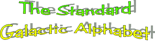 The Standard Galactic Alphabet