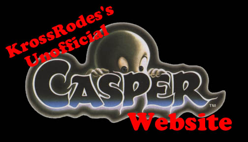 The KrossRodes: Welcome to the Unofficial Casper Website!