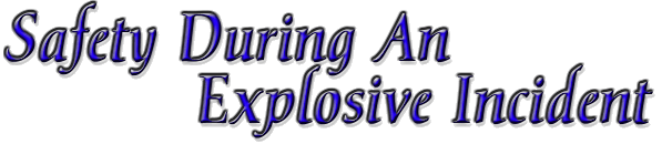 Safety During an Explosive Incident