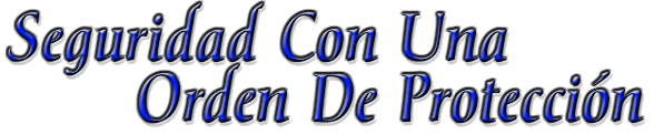 Seguridad Con Una Orden De Protección