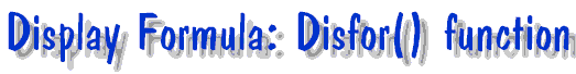 Display Formular:- Disfor()