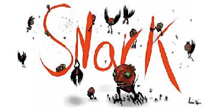 Snarks seam to be a kind of spawn of satin alien kind of thing. Well ...