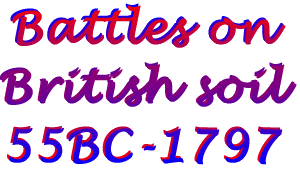 Battles on British Soil - a complete list