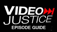 Video Justice Episode Guide 2006- Court TV Series
