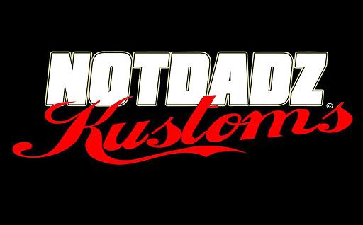 Not Dadz Krazy Kustoms