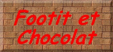 Footit et Chocolat
