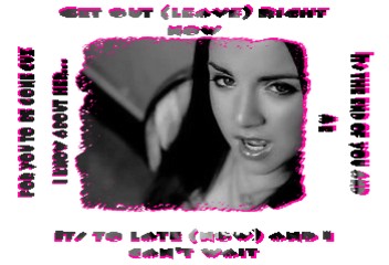 JoJo----GET OUT (LEAVE) RIGHT NOW ITS THE END OF YOU AND ME ITS TO LATE ...