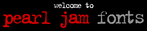 pearl jam fonts