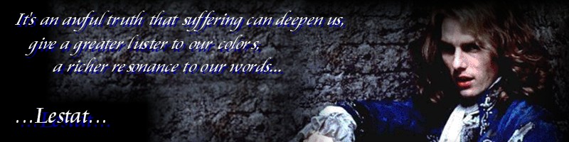 Vampire Chronicles Quotes The Vampire Lestat", By Anne Rice (quote