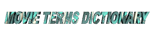 Movie terms dictionary