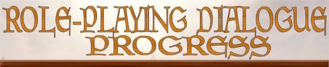 Role-Playing Dialogue Progress