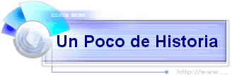 Un Poco de Historia