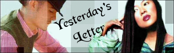 Yesterday's Letter
