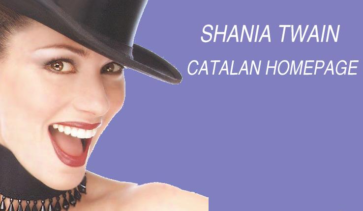 Shania Twain Catalan Unofficial Home Page