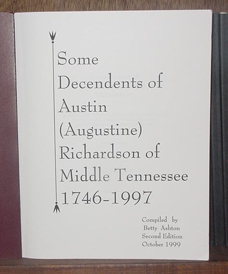 "Descendants of Austin (Augustine) Richardson of Middle Tennessee 1746 ...