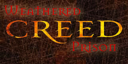 WEATHERED CREED PRISON