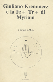 Marco Daffi: Giuliano Kremmerz e la Fr+ Tr+ di Myriam